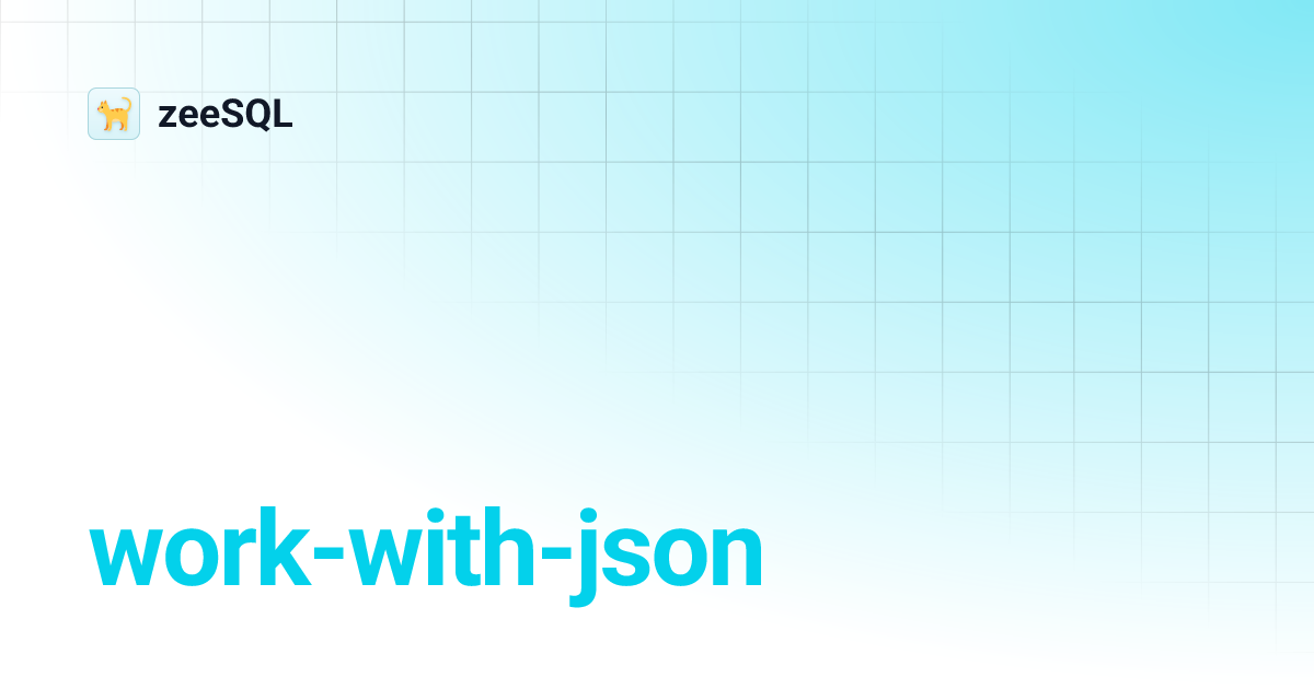 work-with-json | zeeSQL